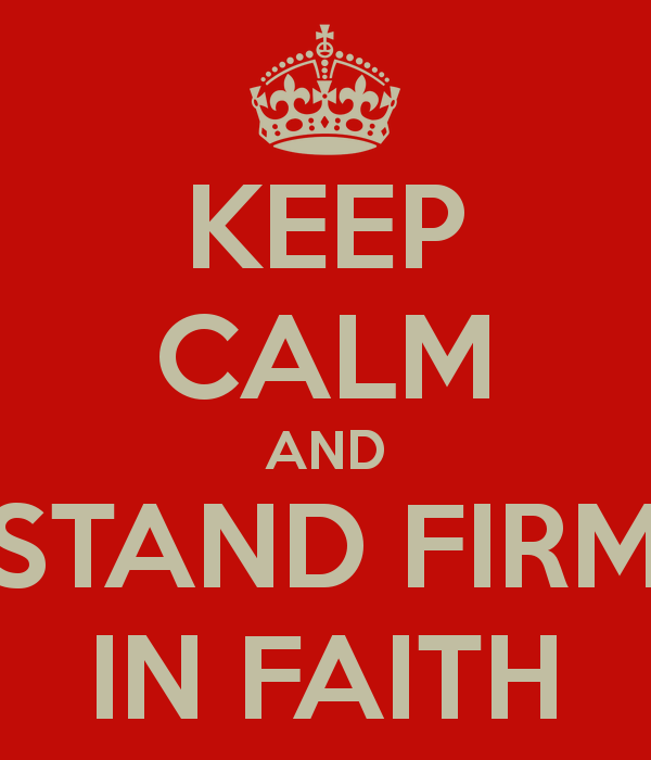 STAY FIRM AT ALL TIMES - Thy Helper Organisation